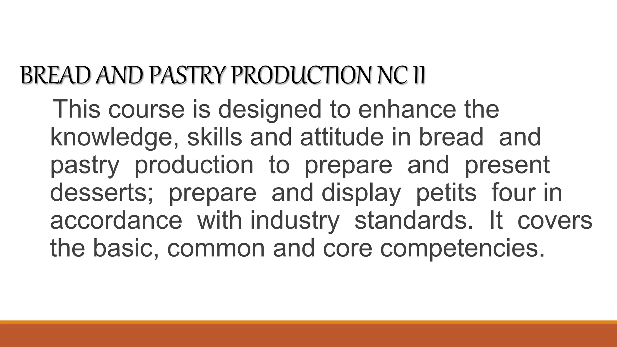 Bread and pastry production nc ii | PPTX Bread and pastry production nc ii | PPTX