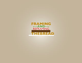 Bread FRAME REFRAMING | PDF