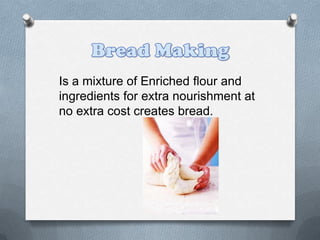 Bread Making and its Ingredients,Kinds of Conventional Method and as a ...