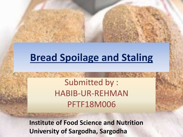 Bread spoilage and staling | PPTX