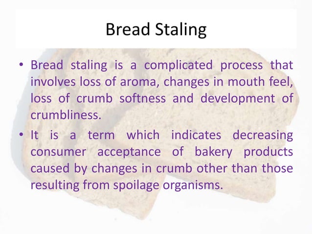 Bread spoilage and staling | PPTX