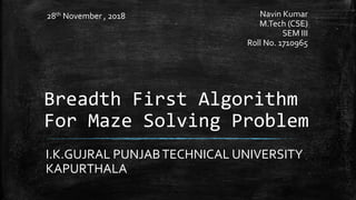 Breadth first algorithm for solving Image based maze problem | PPTX