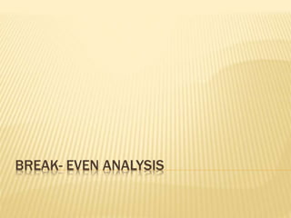 Break even analysis | PPTX