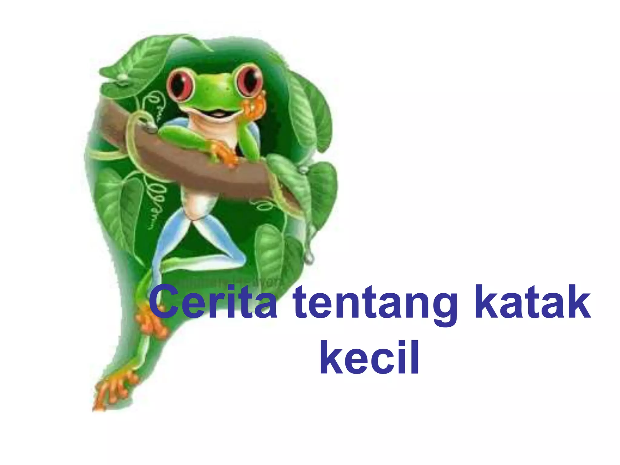 Break 4 cerita tentang katak kecil | PPT
