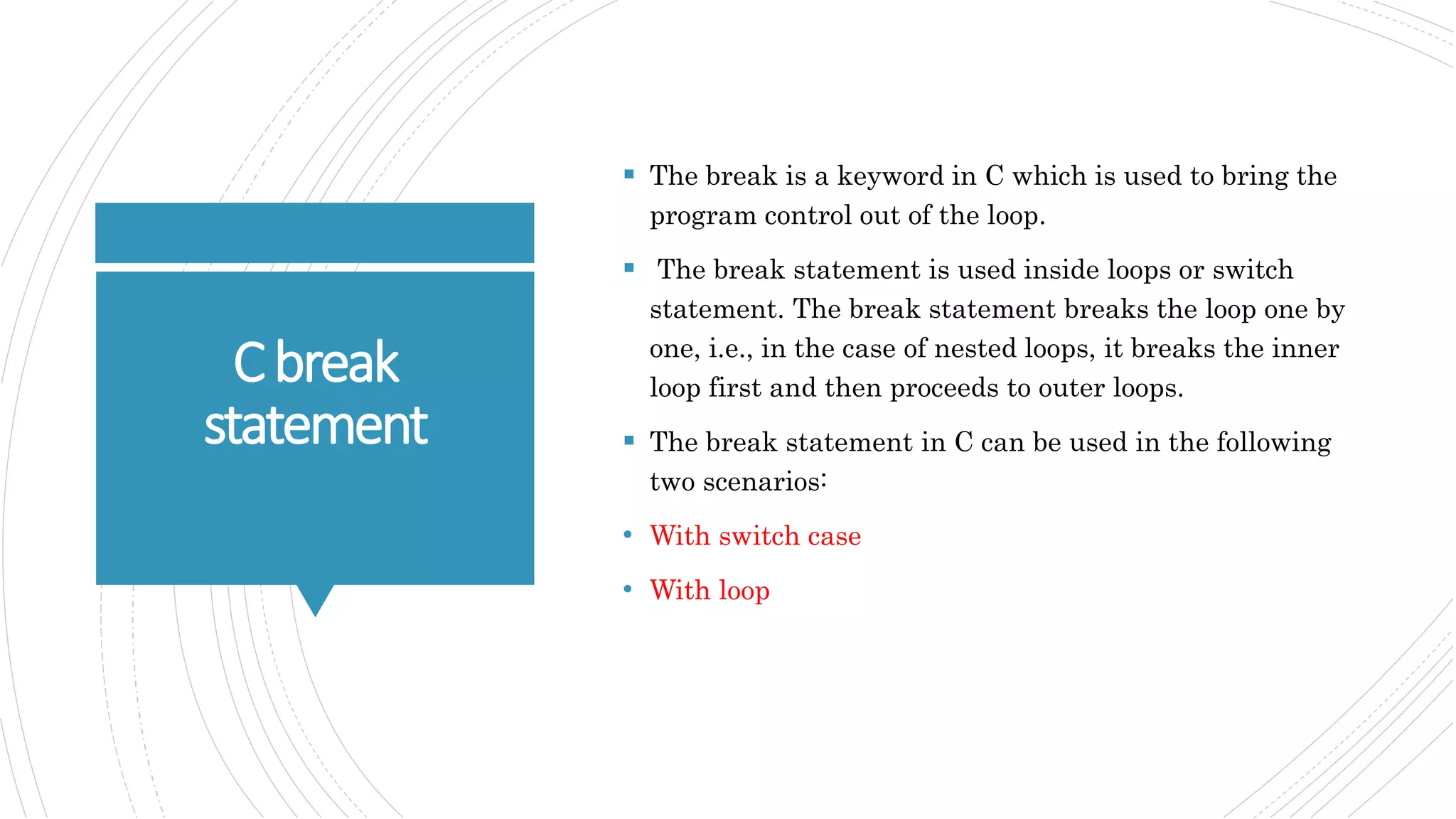 Break and continue in C | PPTX