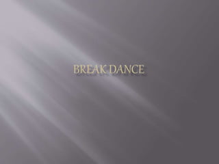Break dance | PPTX