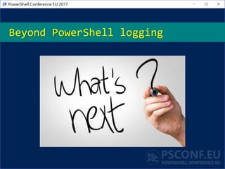 Breakdown the GUI - PowerShell logging to automate everything | PPT