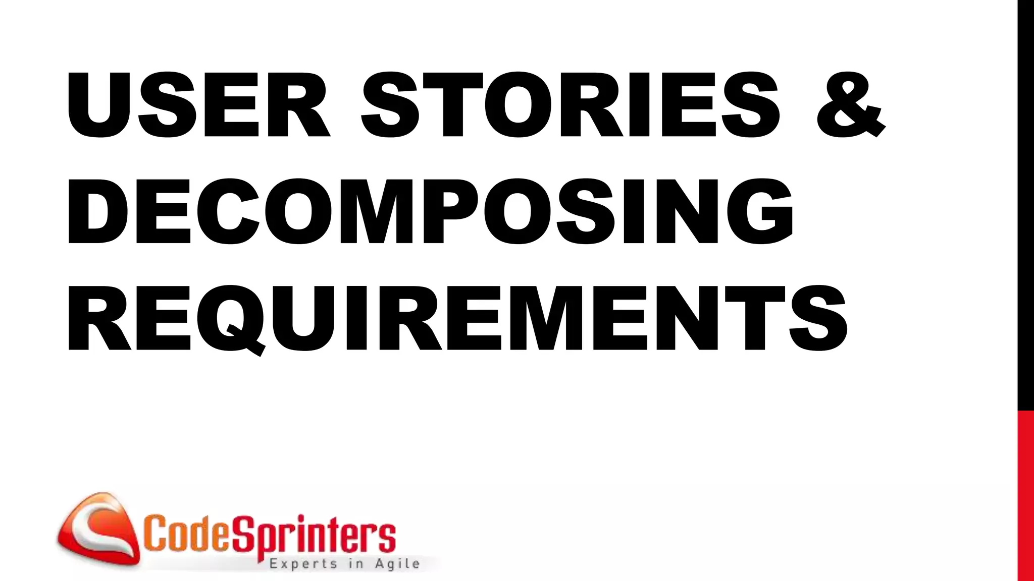 User stories and decomposing requirements | PPT