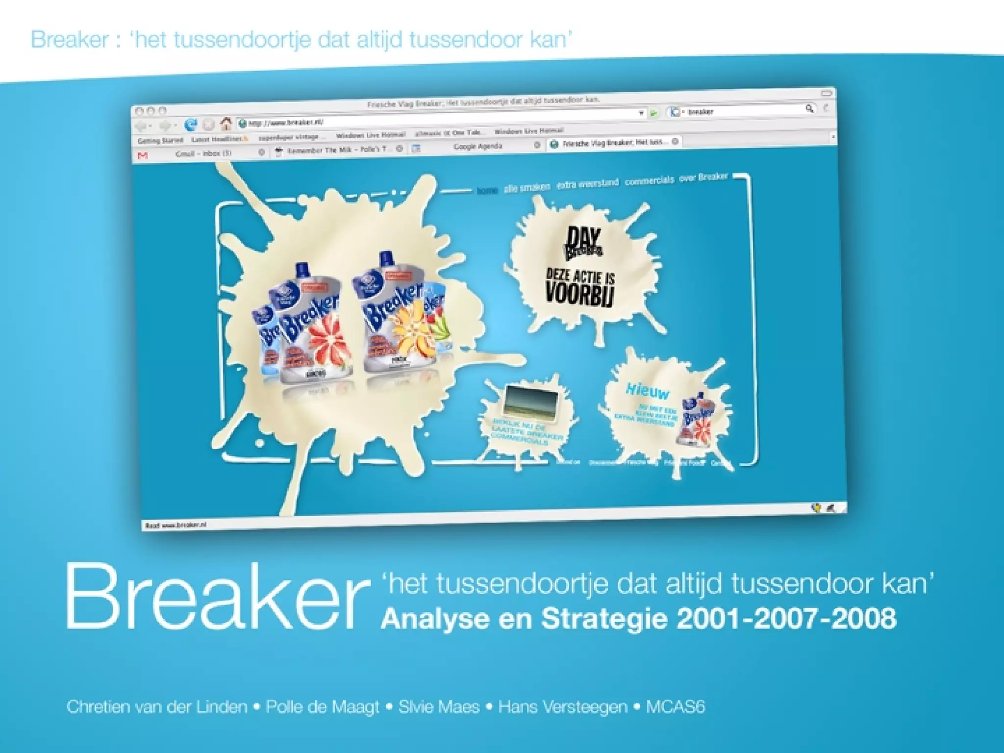 Friesche Vlag Breaker - Strategisch Advies 2008 | PPT