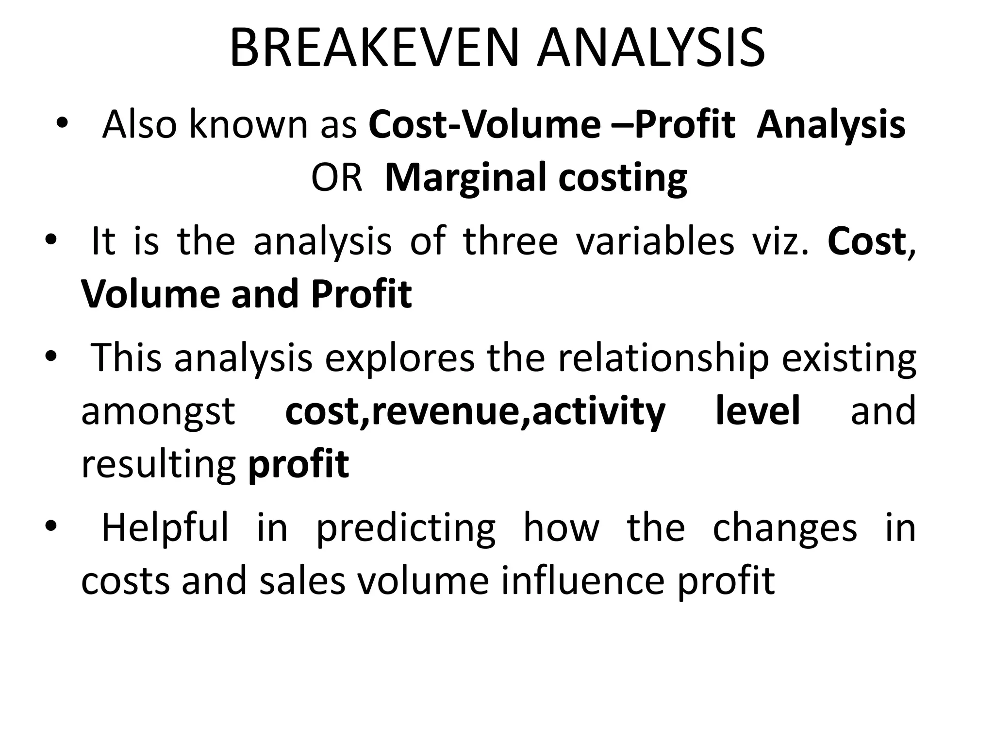 BREAK EVEN ANALYSIS BREAK EVEN ANALYSIS | PPT