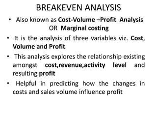 BREAK EVEN ANALYSIS BREAK EVEN ANALYSIS | PPT
