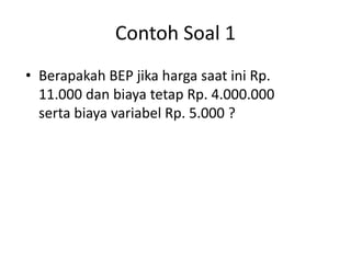 Analisa BREAK EVENT POINT dan perhitungannya | PPT