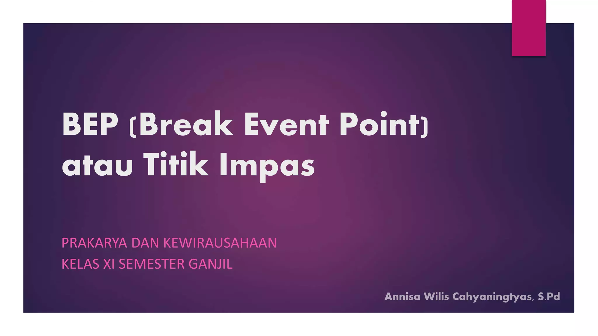 Break Event Point (Titik Impas).ppt