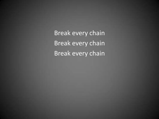 Break every chain | PPTX