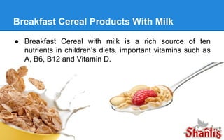 Information About Breakfast cereal products | PPT