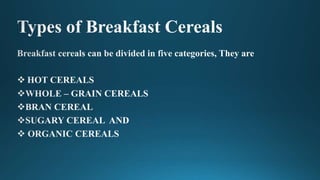 Introduction of Breakfast cereals | PPTX