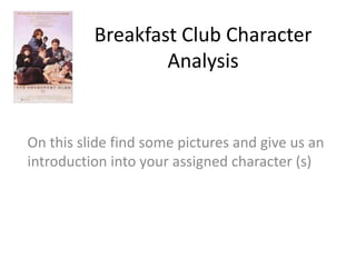Breakfast club character analysis | PPTX