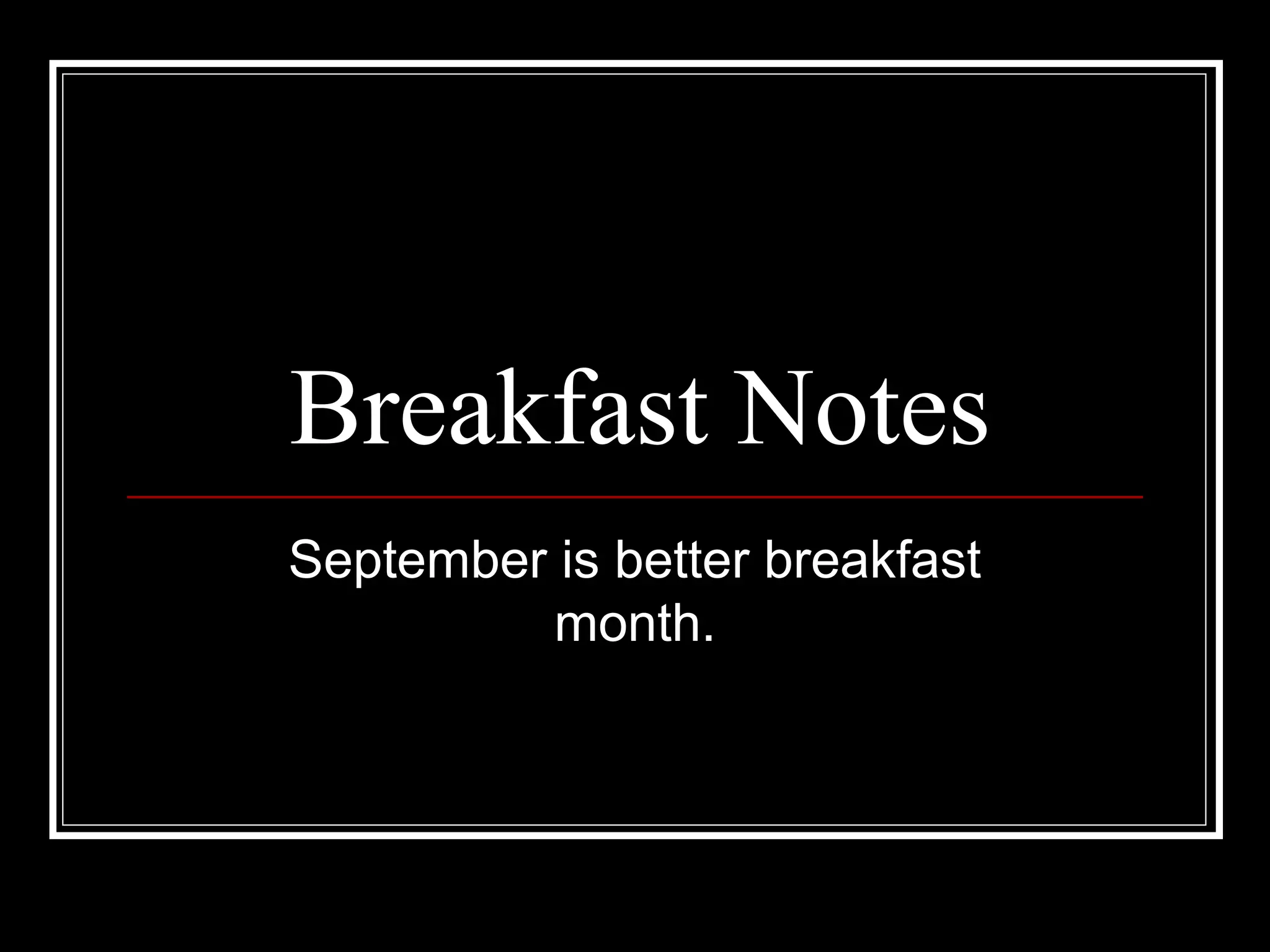 Breakfast notes | PPT