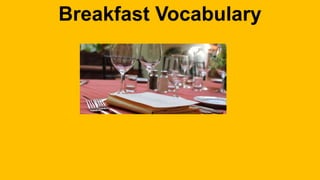 Breakfast Vocabulary | PPTX | Food & Drink