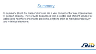Break Fix Support.pptx
