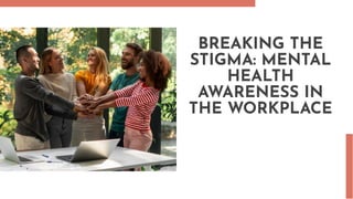 breaking-the-stigma-mental-health-awareness-in-the-workplace.pdf