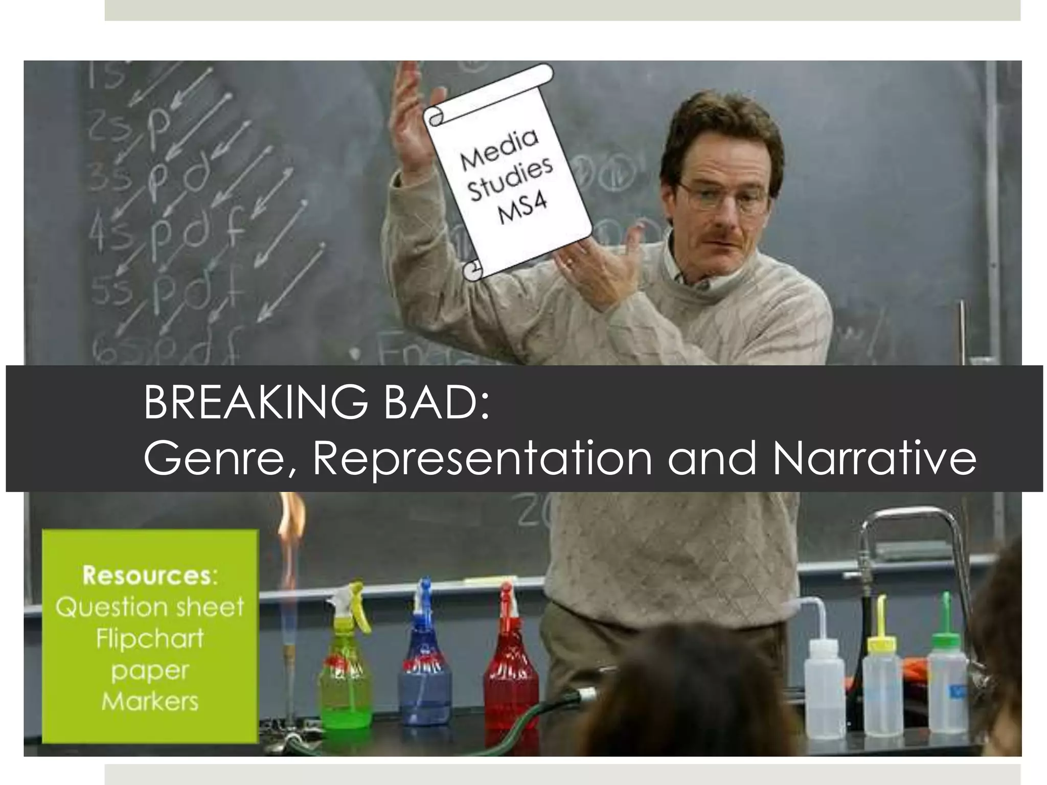 Breaking Bad: Genre, Narrative, Representation | PPTX