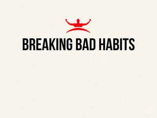 Breaking bad habits | PDF