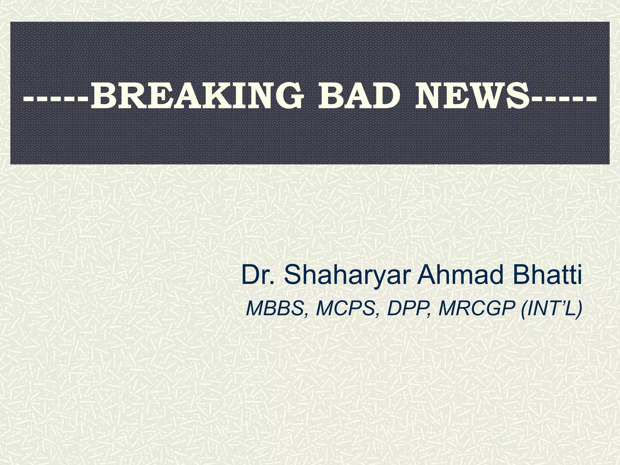 Breaking bad news ---- | PPT