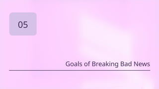 Breaking Bad News Guidelines for medical students | PPTX