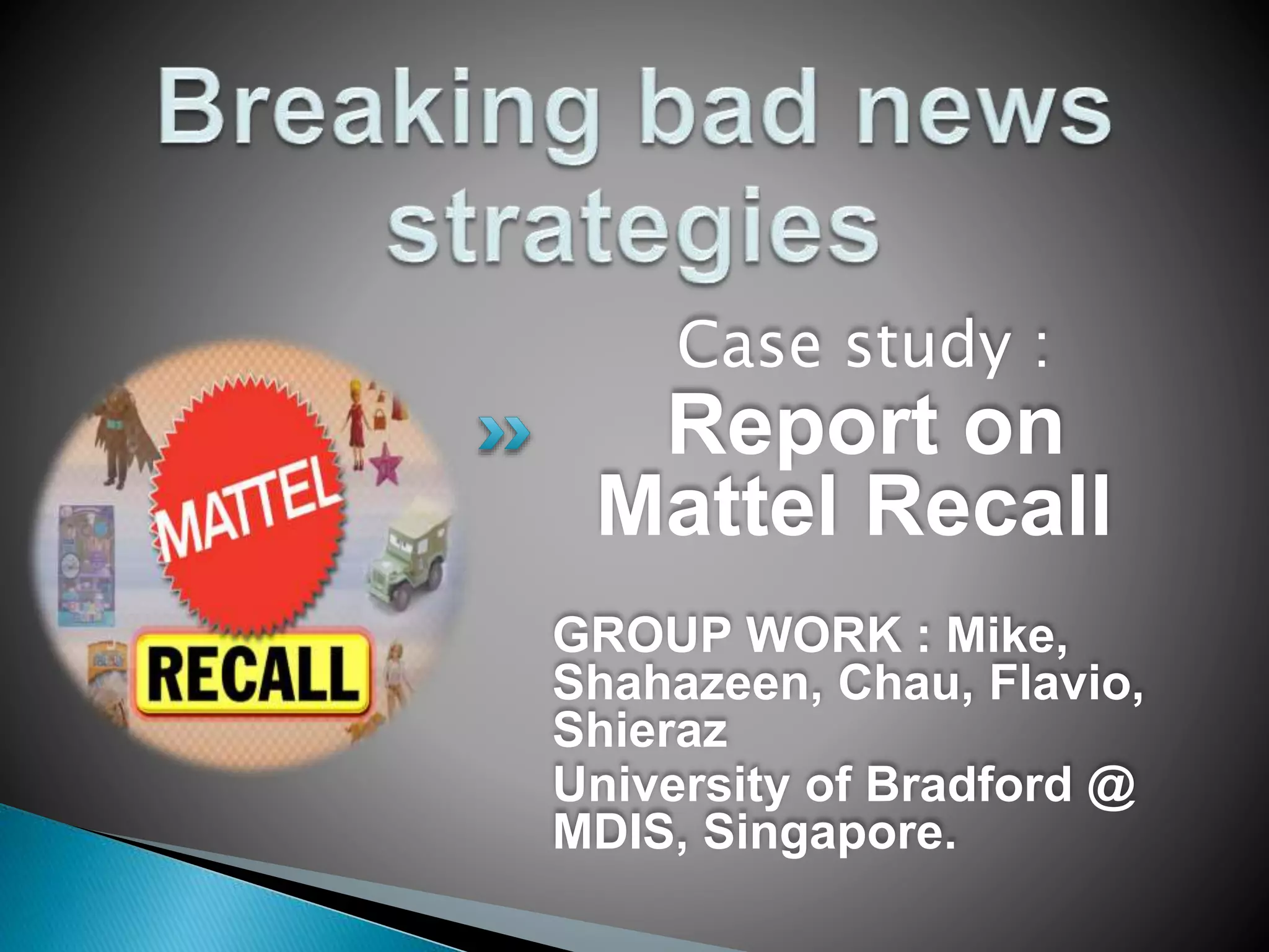 Breaking bad news strategies (A case study on Mattel recall) | PPTX