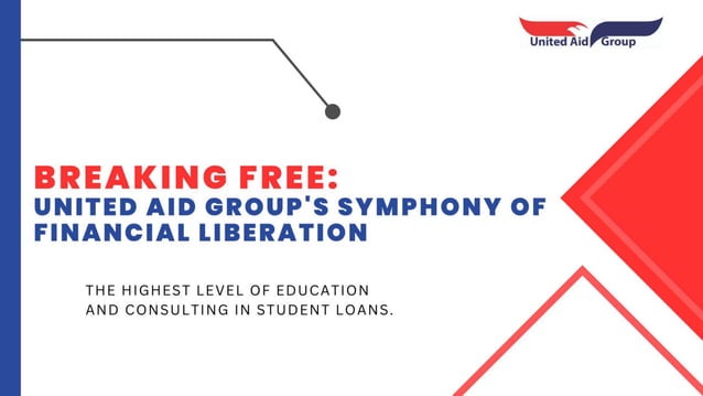 Breaking Free United Aid Group's Symphony of Financial Liberation.pptx