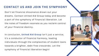 Breaking Free United Aid Group's Symphony of Financial Liberation.pptx