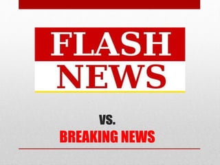 Breaking news vs. Flash News | PPTX