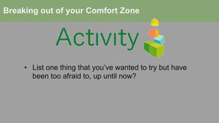Breaking out of your comfort zone | PPTX