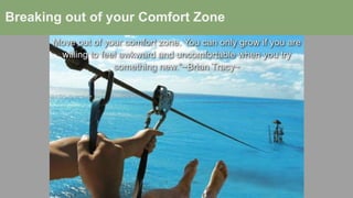 Breaking out of your comfort zone | PPTX