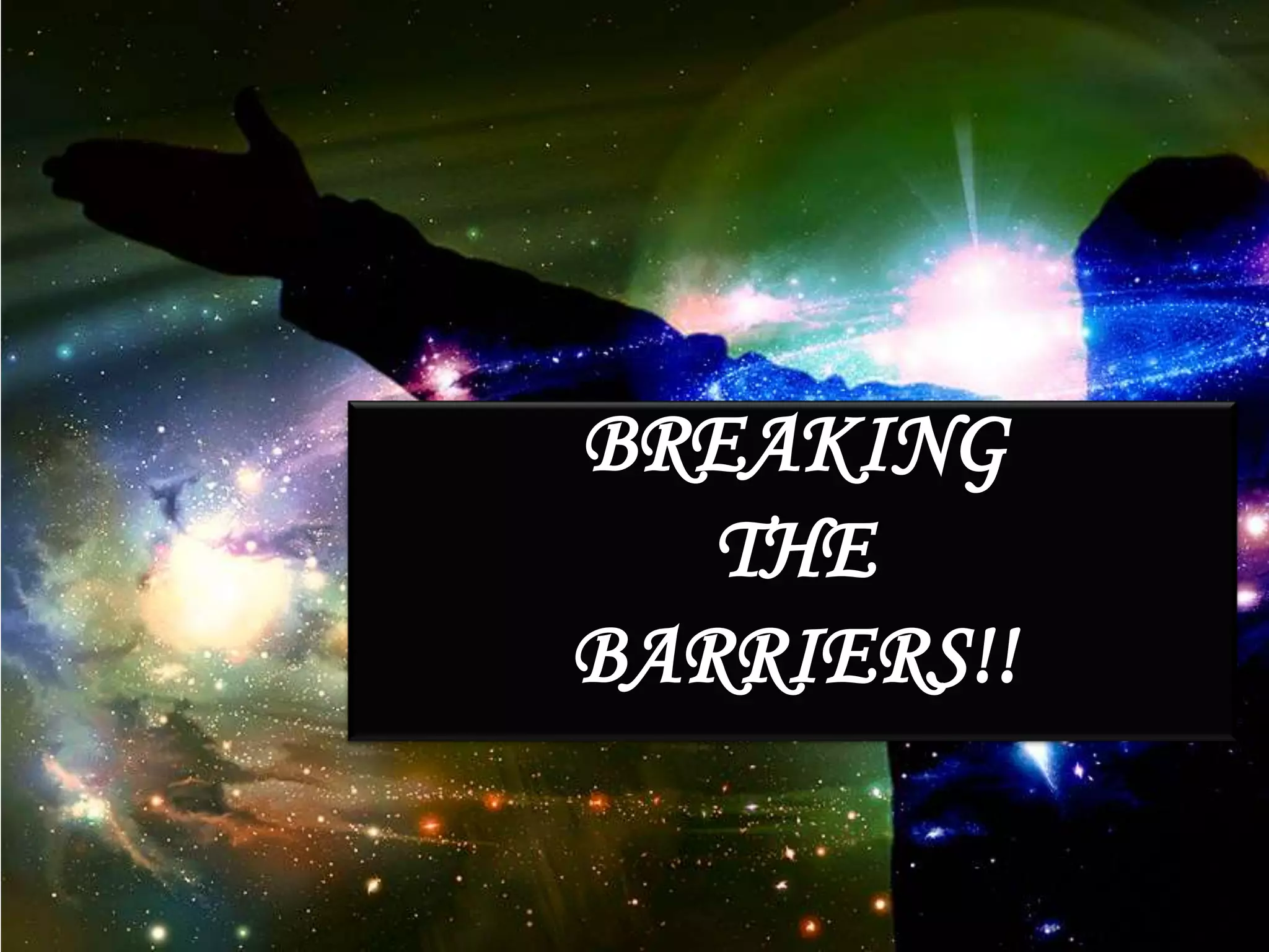 Breaking the Barriers | PPTX