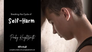 Breaking the Cycle of Self-Harm | PPTX