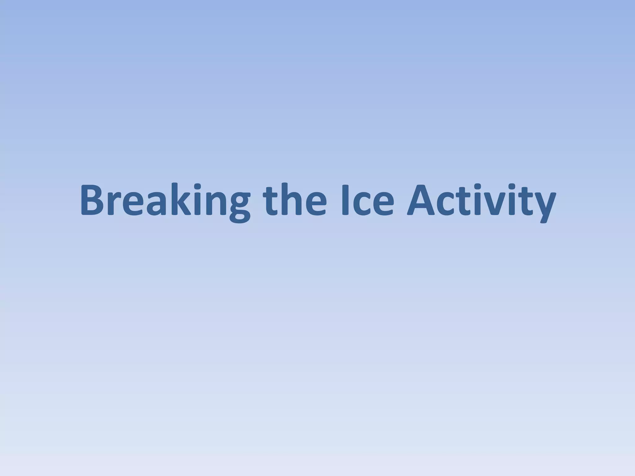 Breaking the ice activity | PPTX