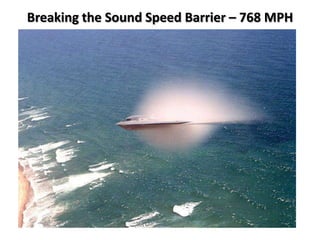 Breaking The Sound Speed Barrier – 768 Mph | PPTX