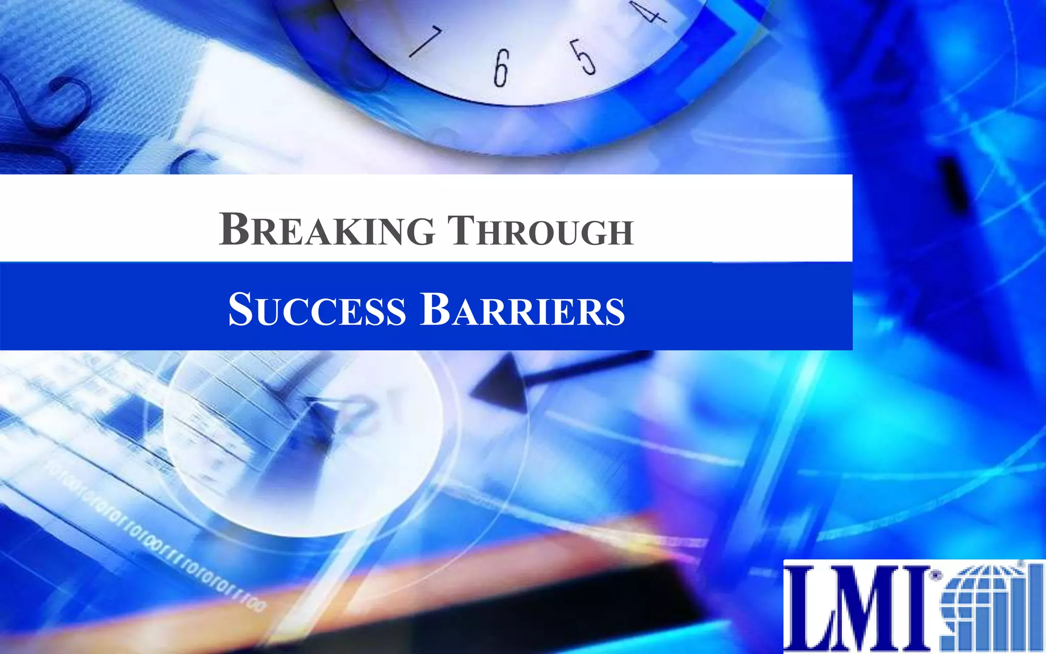 Breaking Through Success Barriers - EnCorps45 Winter Webinar 2015 | PPT
