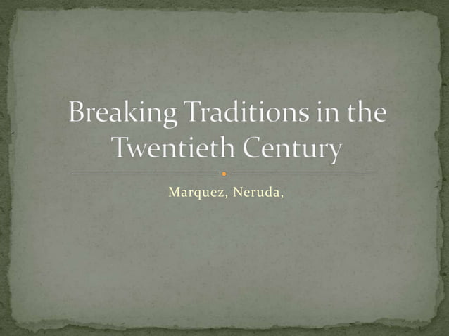 Breaking traditions in the twentieth century | PPT