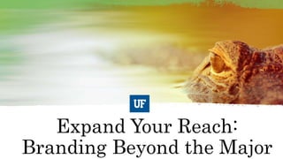 Expanding Your Reach with More Majors- Breakout 1 Warrington | PPT