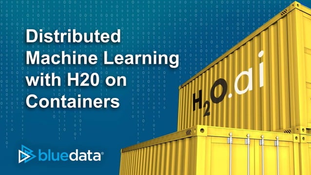 Nanda Vijaydev, BlueData - Deploying H2O in Large Scale Distributed ...