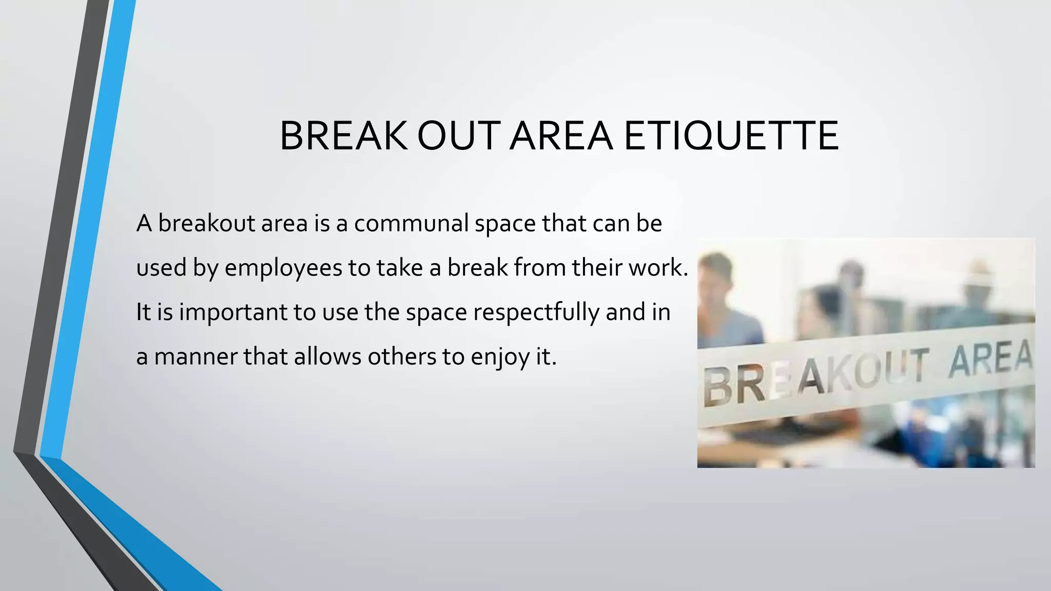 BREAKOUT AREA ETIQUETTE.pptx