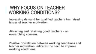 Group Report: Teacher working Conditions and Motivation | PPTX