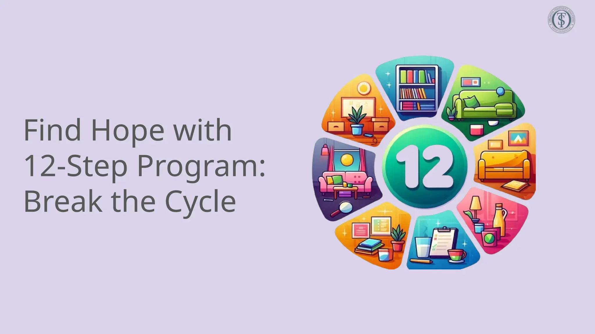 Break Free from Addiction: Orlando's Effective 12-Step Therapy | PPTX