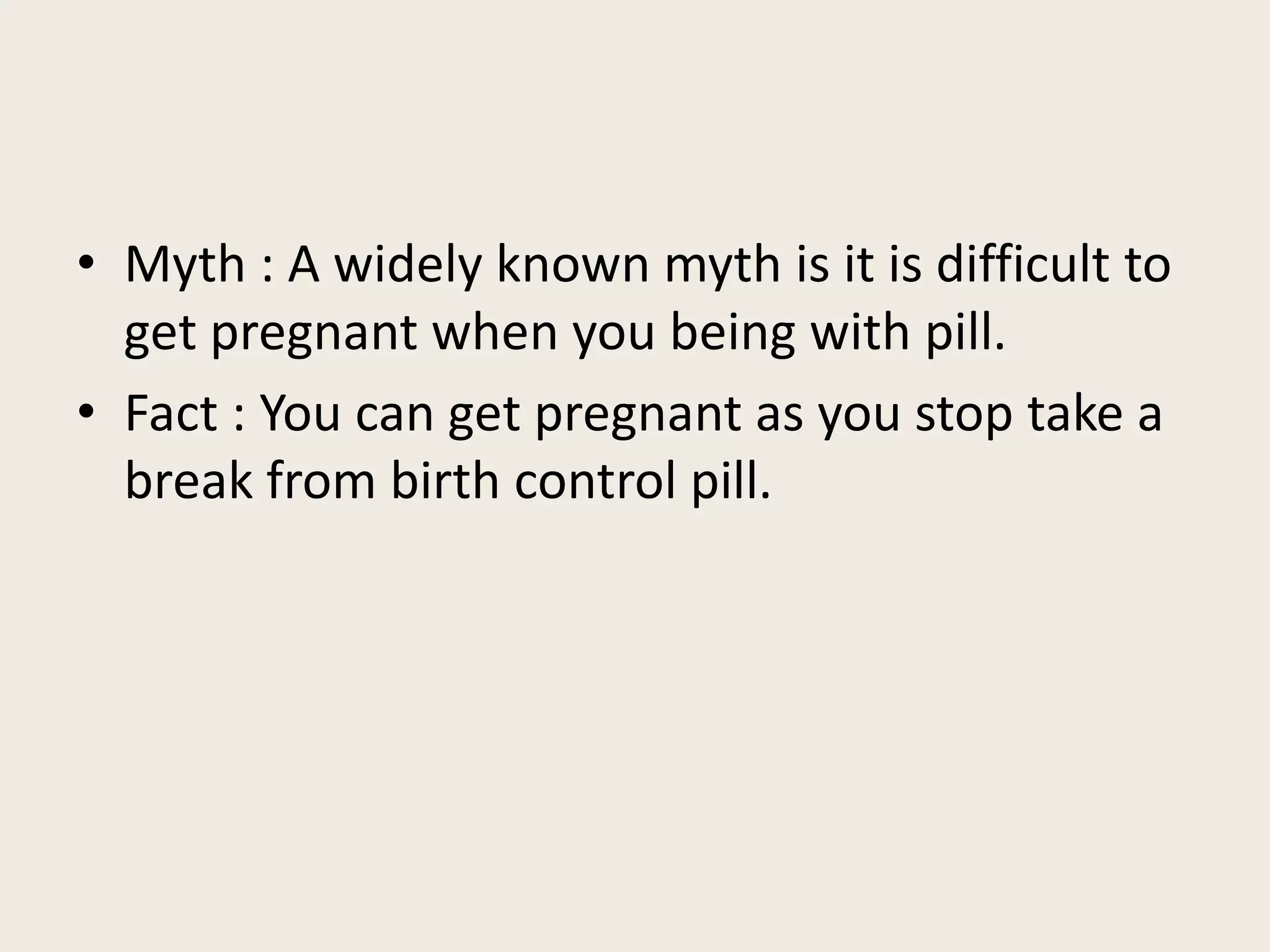 Break the myths of oral female contraceptive pill | PPTX