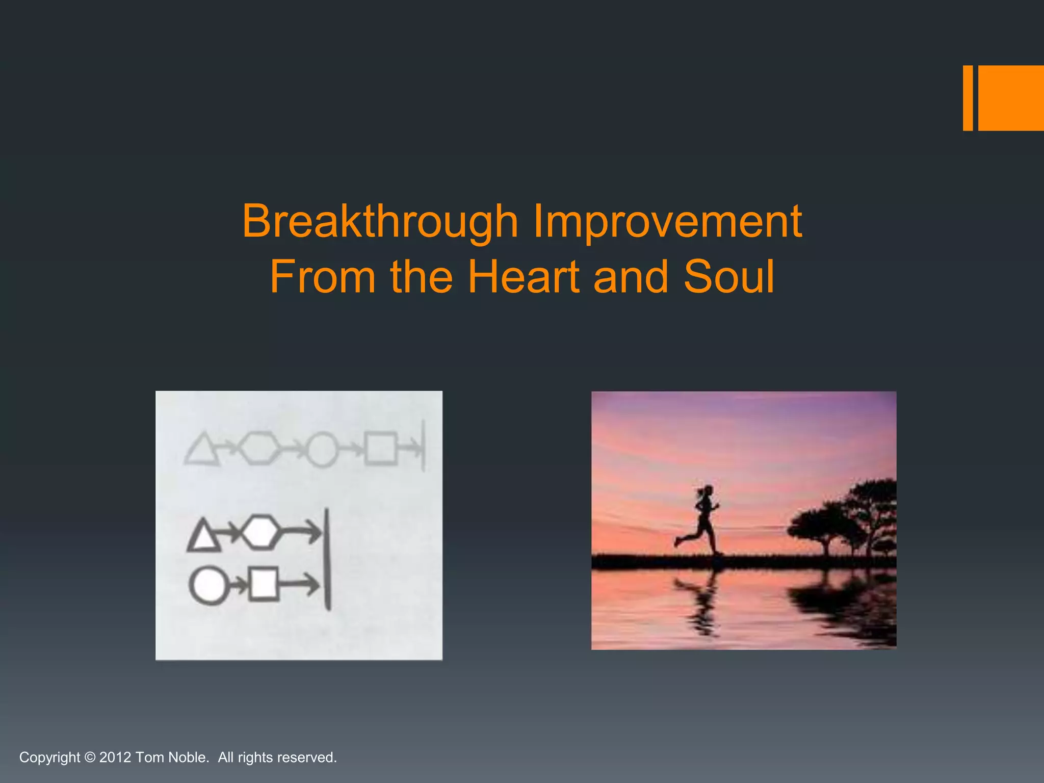 Breakthrough improvement from the heart and soul | PPTX | Business ...