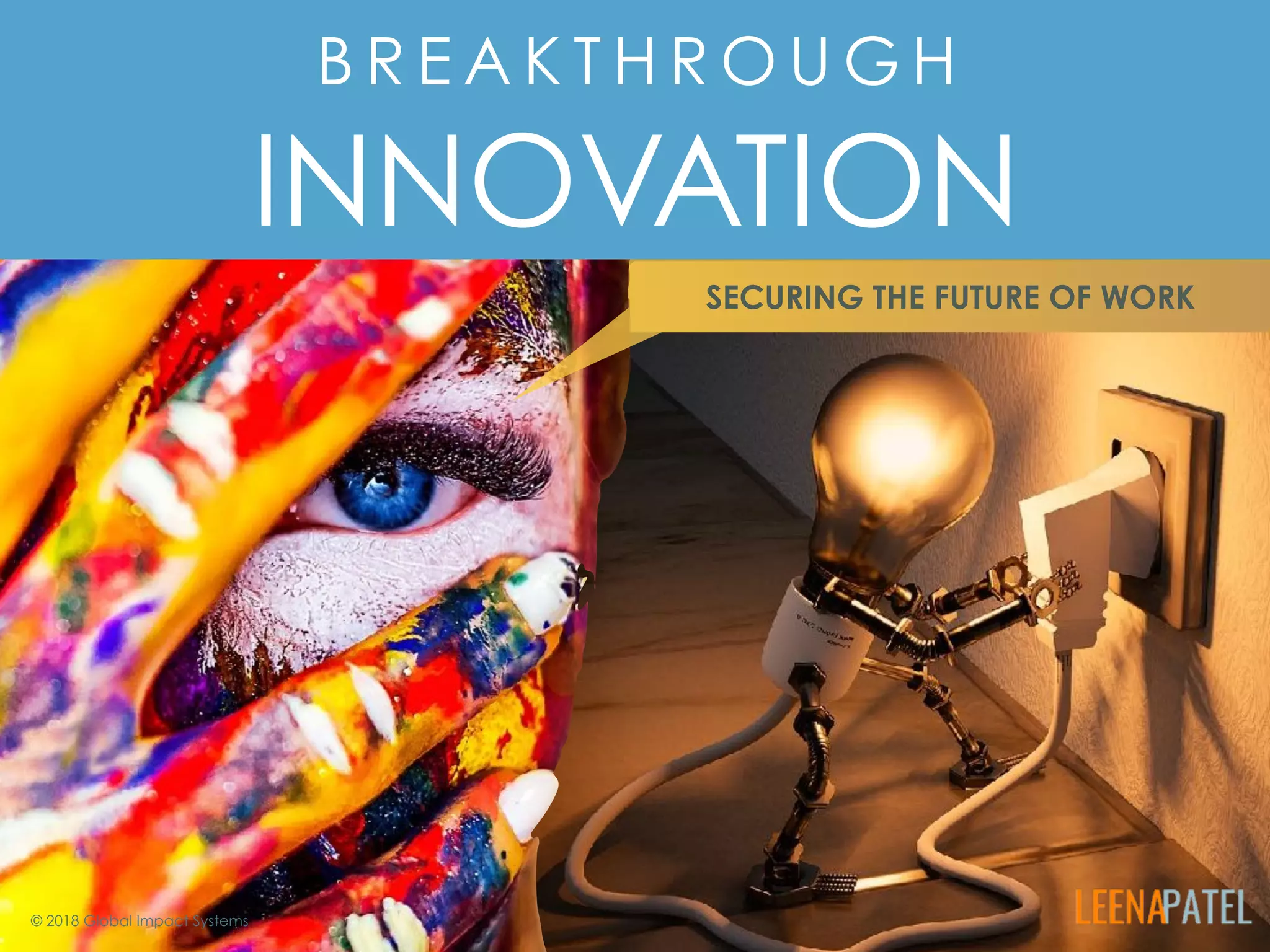 Breakthrough Innovation: Securing The Future Of Work | PPT