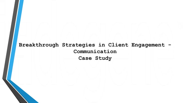 Breakthrough Strategies in Client Engagement - Communication Case Study.pptx | Email | Internet